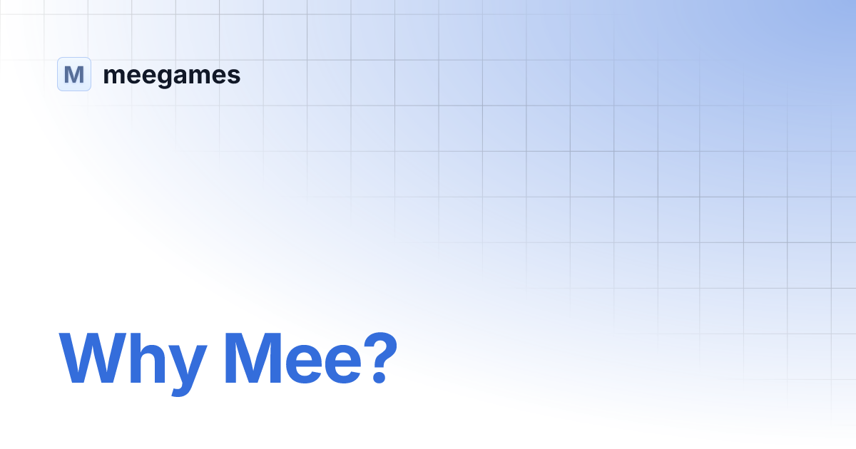 Why Mee? | meegames